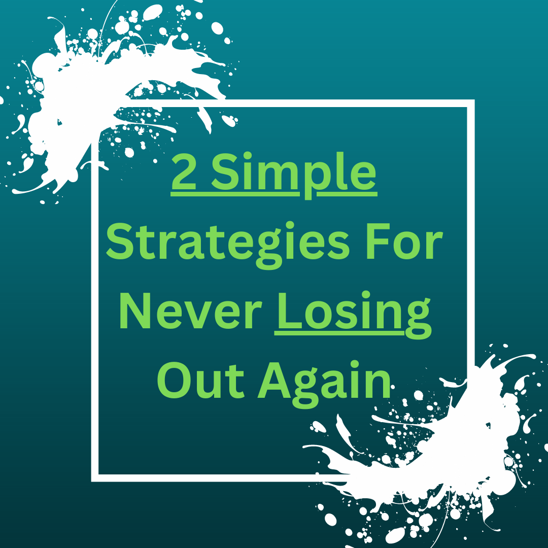 Daily INSPIRE – 2 Simple Strategies For Never Losing Out Again ...